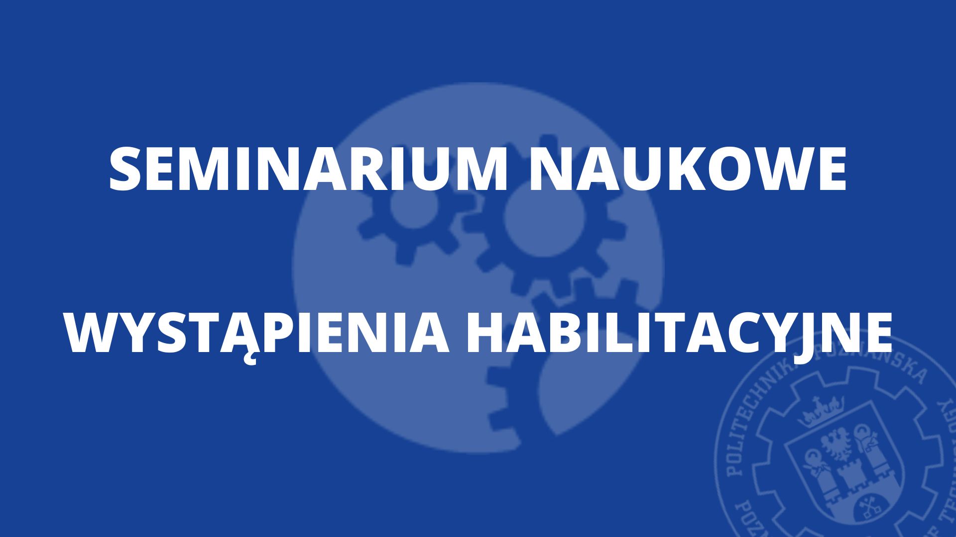 Seminarium naukowe 28 czerwca 2023 r. | Wydział Inżynierii Mechanicznej